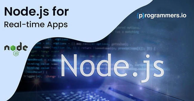 Reasons Why Node.js is Your Best Bet for Real-t...