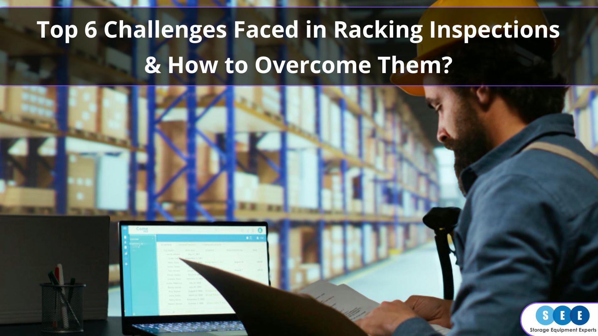 Top 6 Challenges in Racking Inspections & H...