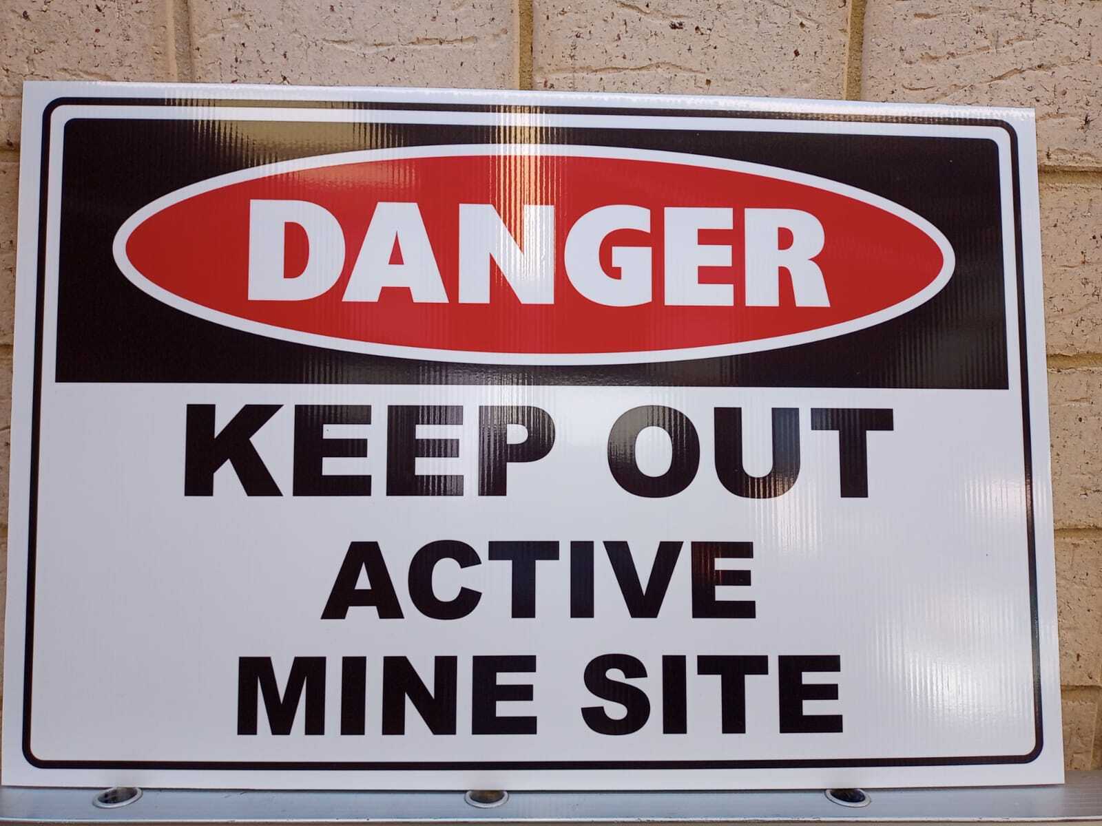 Keep Out Active Mine Site Sign! | Creative Sign...